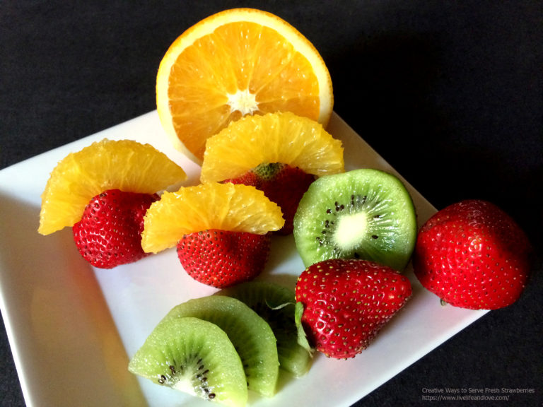 Creative Ways to Serve Fresh Strawberries | Live Life and Love